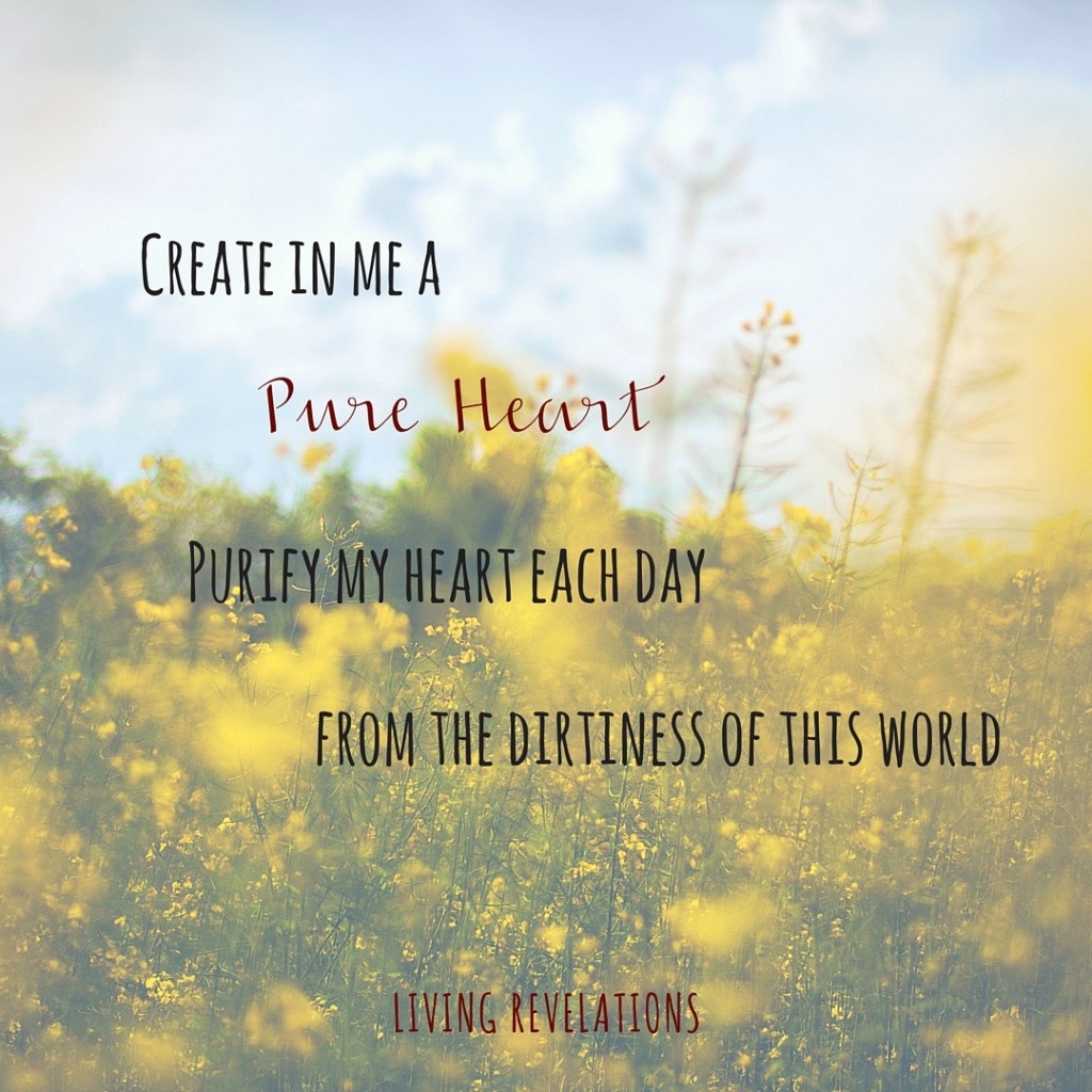 Creating A Pure Heart | Living Revelations
